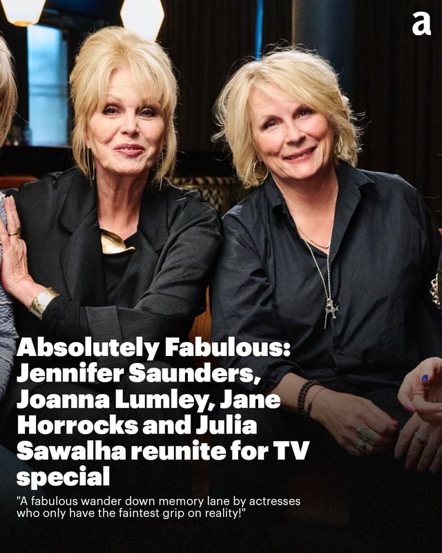 The cast of AbsolutelyFabulous are getting back together for a TV ...
