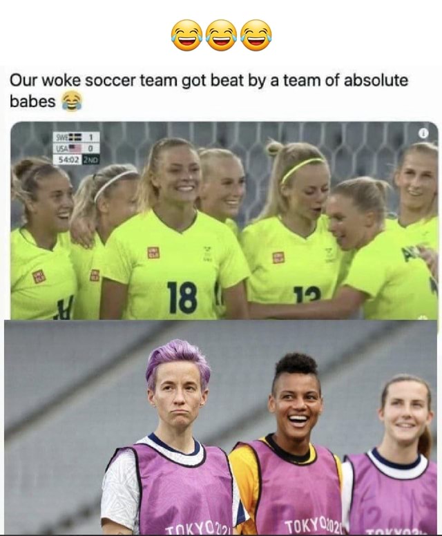 Our woke soccer team got beat by a team of absolute babes TOKY ...