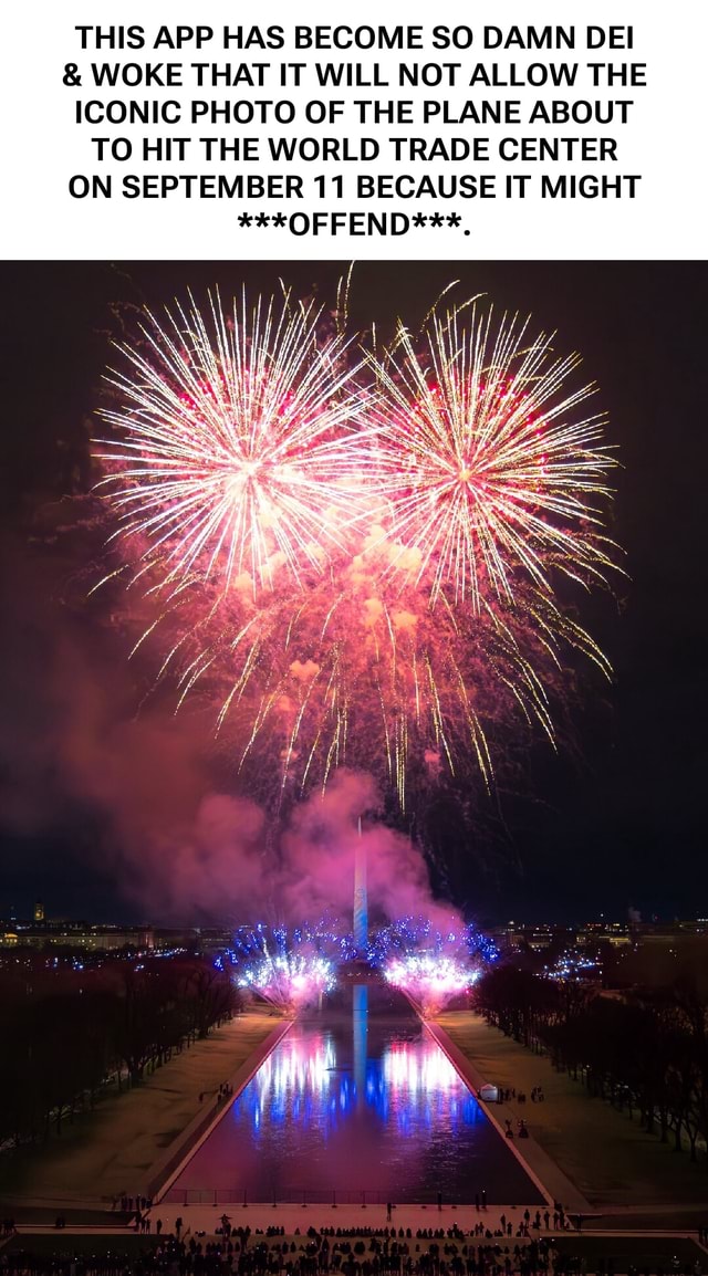 THIS APP HAS BECOME SO DAMN DEI & WOKE THAT IT WILL NOT ALLOW THE ...