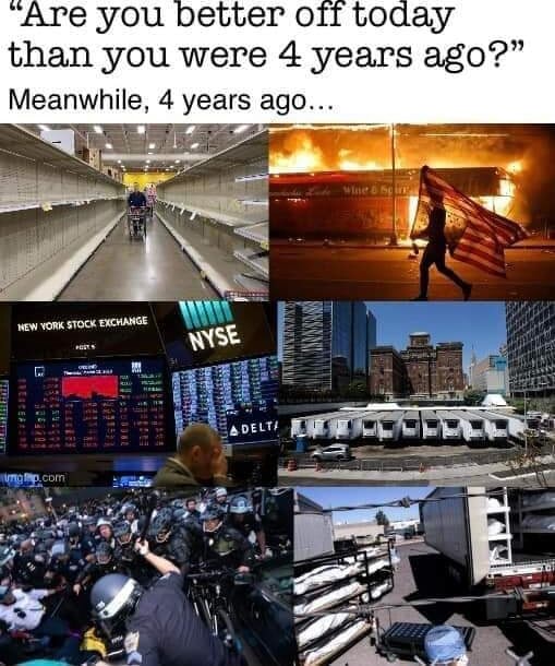 E you better off today than you were 4 years ago?" Meanwhile, 4 years ...