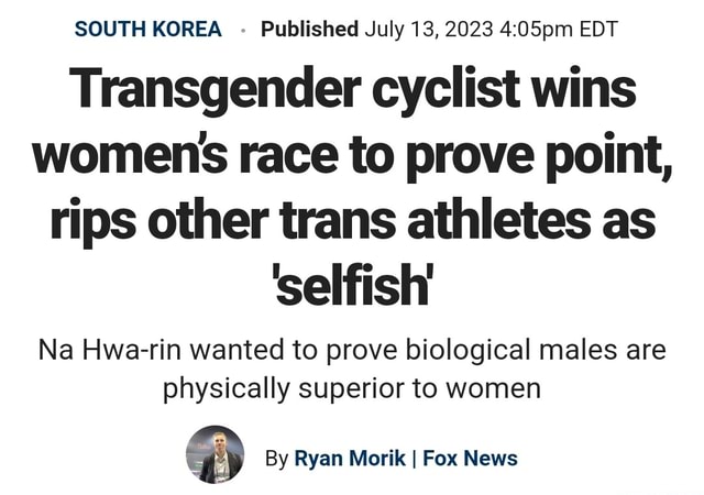 SOUTH KOREA Published July 13, 2023 EDT Transgender cyclist wins womens ...