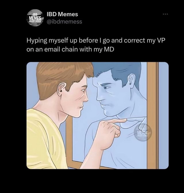 (IG @ibd_memes) - IBD Memes MEMES ~@ibdmemess Hyping myself up before I ...