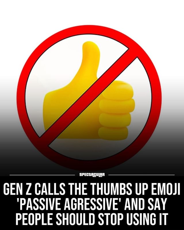 The thumbs up emoji has sparked controversy among Gen Z, who label it ...