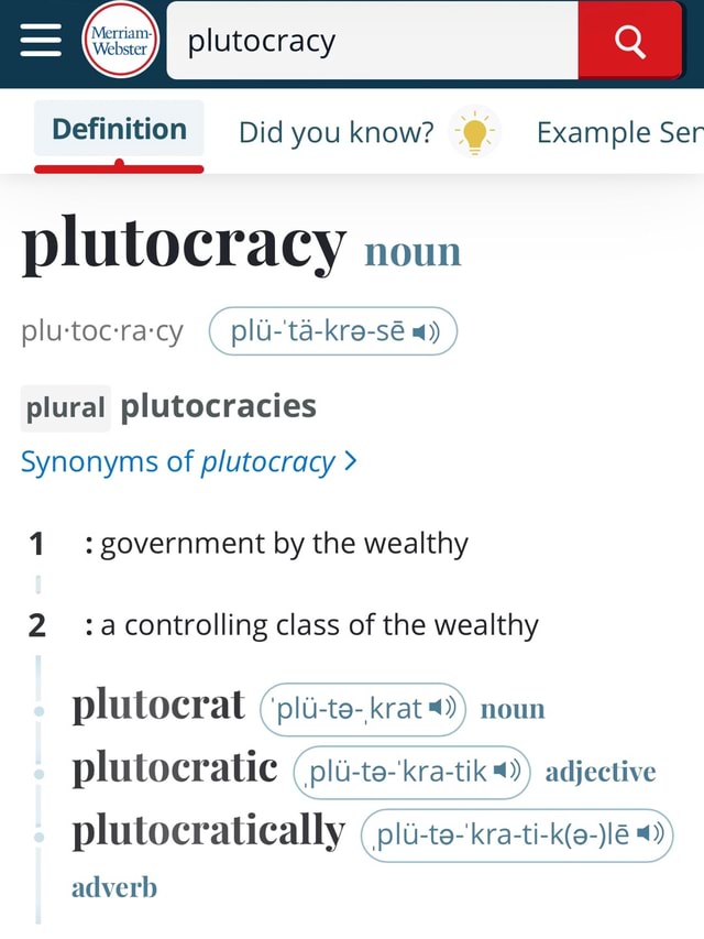 =66 plutocracy Definition Did you know? Example Ser plutocracy noun plu ...