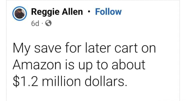 Reggie Allen Follow My save for later cart on Amazon is up to about $1. ...