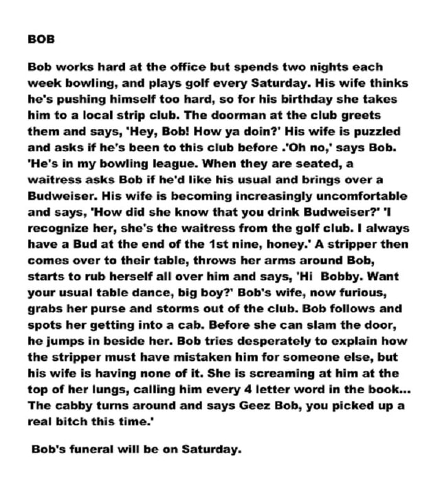 BOB Bob works hard at the office but spends two nights each week ...