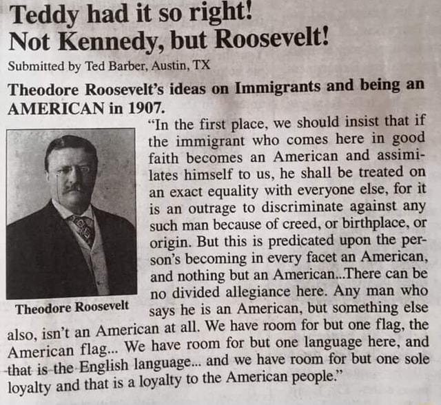 Teddy had it so right: Not Kennedy, but Roosevelt! Submitted by Ted ...
