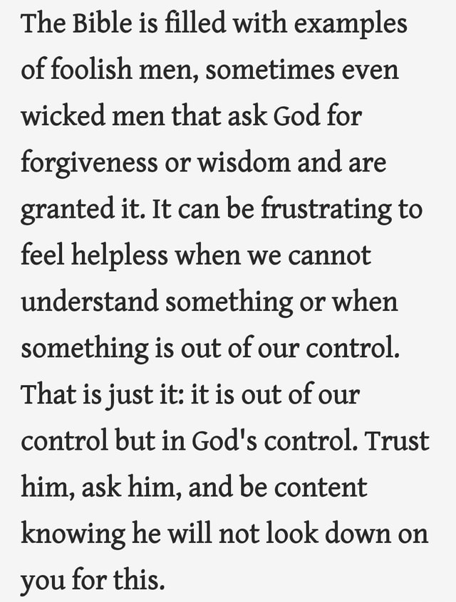 The Bible is filled with examples of foolish men, sometimes even wicked ...
