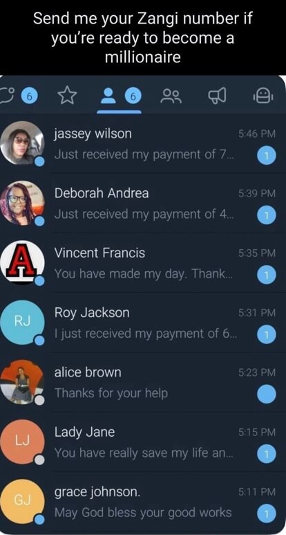 Send me your Zangi number if you're ready to become a millionaire ...