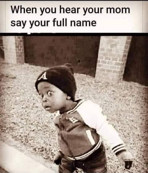 When you hear your mom say your full name - America’s best pics and videos