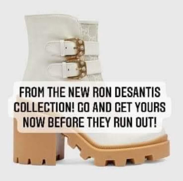 FROM THE NEW RON DESANTIS COLLECTION! GO AND GET YOURS NOW BEFORE THEY ...