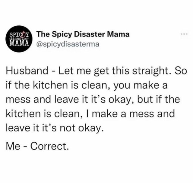 Correct! RP: @spicydisastermama - The Spicy Disaster Mama MAMA ...