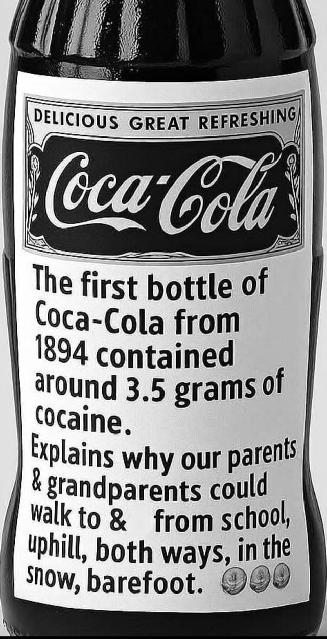 The first bottle of I Coca-Cola from I 1894 contained around 3.5 grams ...