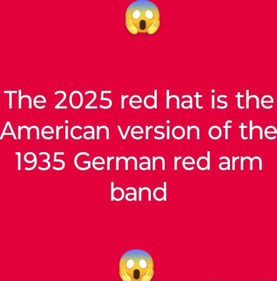 The 2025 red hat is the American version of the 1935 German red arm ...