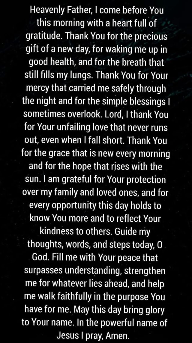 Heavenly Father, I come before You this morning with a heart full of ...