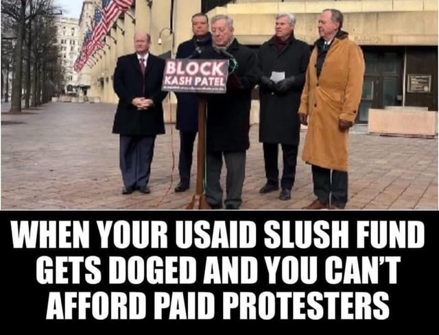 WHEN YOUR USAID SLUSH FUND GETS DOGED AND YOU CAN'T AFFORD PAID ...