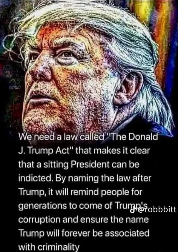 We needa law called" Donald' J. Trump Act" that makes it clear that a ...