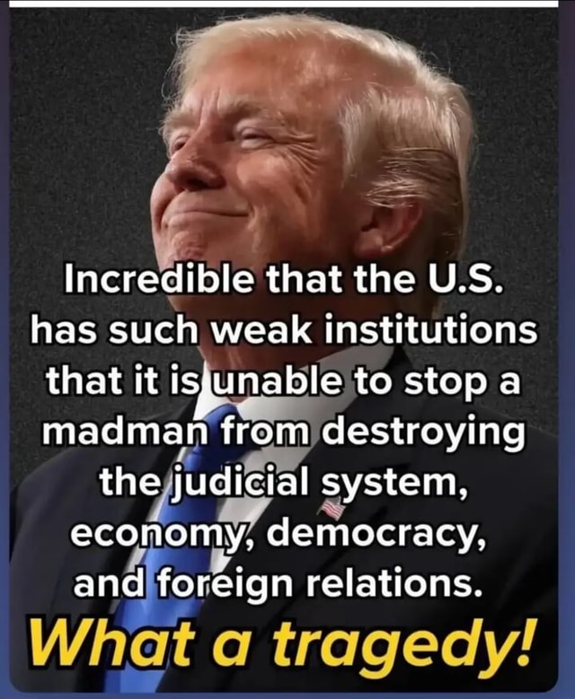 Incredible that the U.S. has such weak institutions that it isjunable ...
