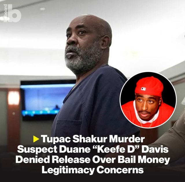 Tupac Shakur Murder Suspect Duane "Keefe D" Davis Denied Release Over ...