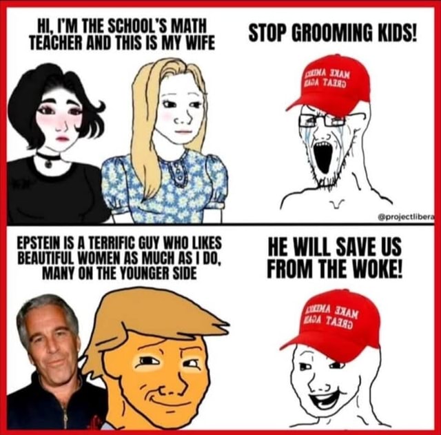 Hi, THE SCHOOL'S MATH TEACHER AND THIS IS MY WIFE STOP GROOMING KIDS ...