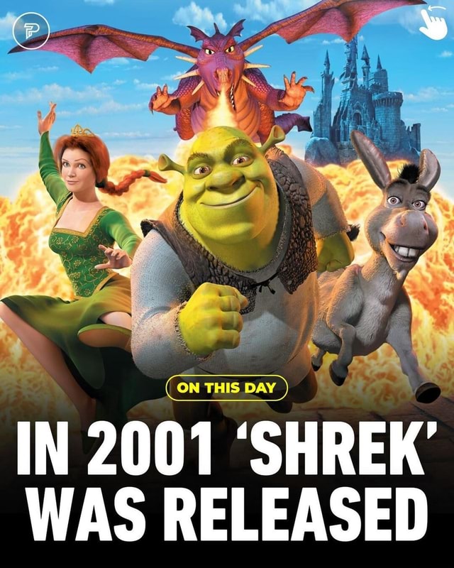 On this day in 2001 ‘Shrek’ was released to theaters. 🎬🍿 How old were ...