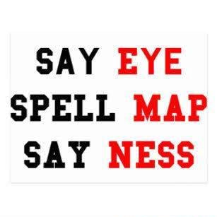 SAY EYE SPELL MAP SAY NESS - America’s best pics and videos
