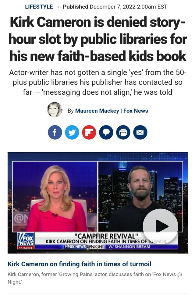 LIFESTYLE Oecember 7, 2022 EST Kirk Cameron is denied story- hour slot ...