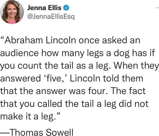 Jenna Ellis @JennaellisEsa "Abraham Lincoln once asked an audience how ...