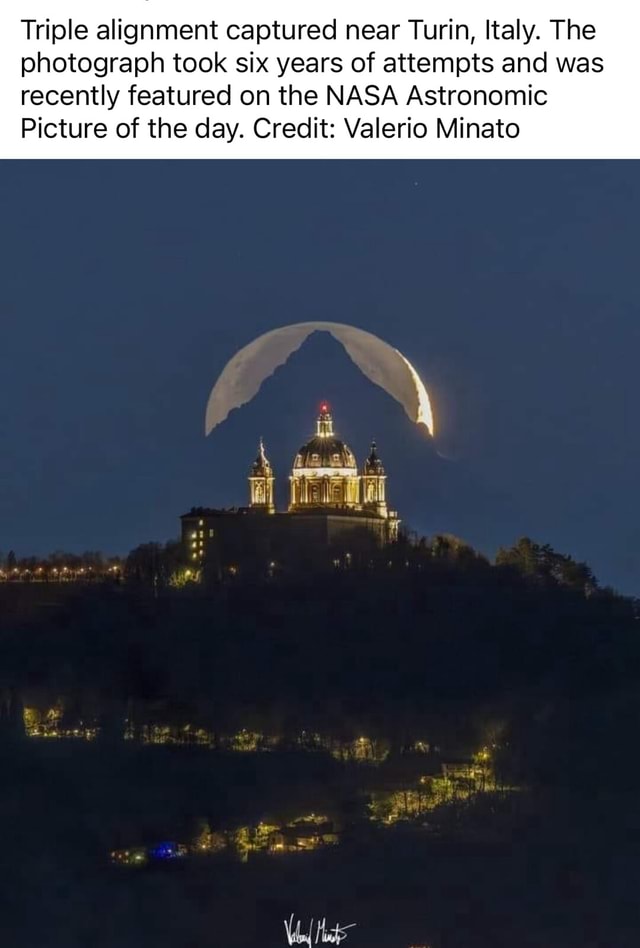 Triple alignment captured near Turin, Italy. The photograph took six ...