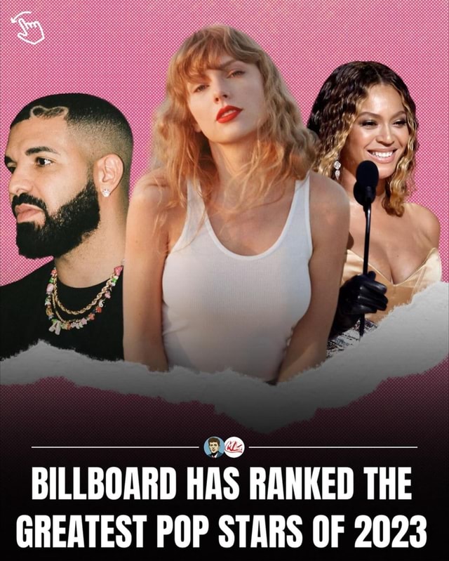 Swipe Billboard has ranked the greatest pop stars of that will go down ...