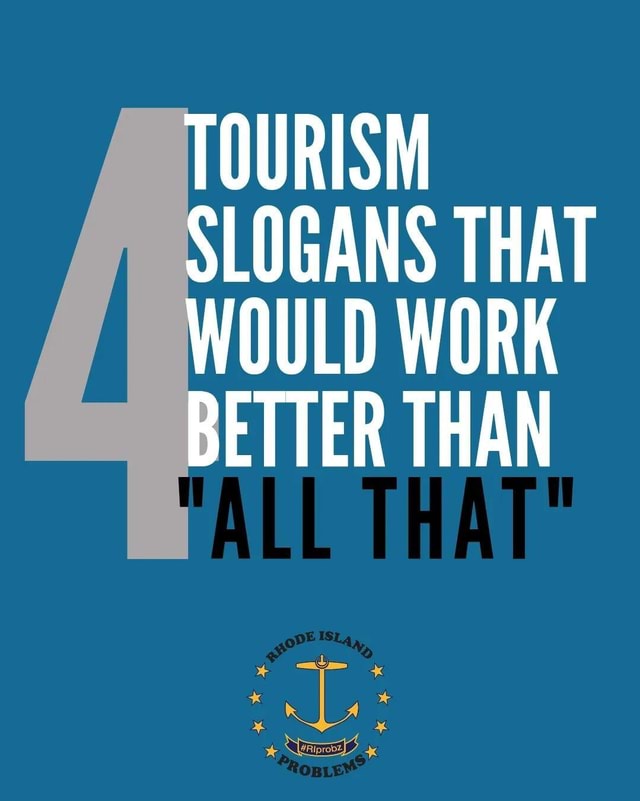 🤔🤔🤔 #RIprobz - TOURISM SLOGANS THAT WOULD WORK BETTER THAN - America’s ...