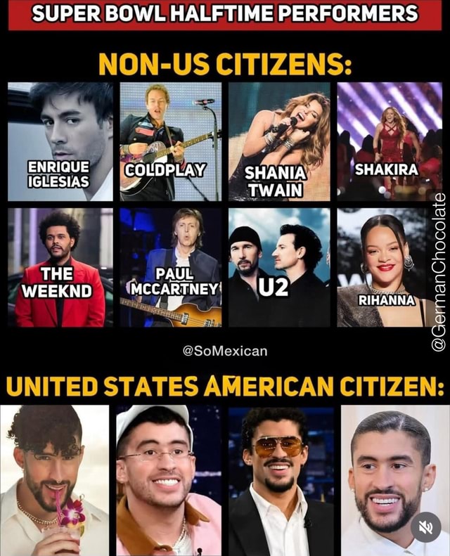 SUPER BOWL HALFTIME PERFORMERS NON-US CITIZENS: ENRIQUE COLDPLAY SHANIA ...