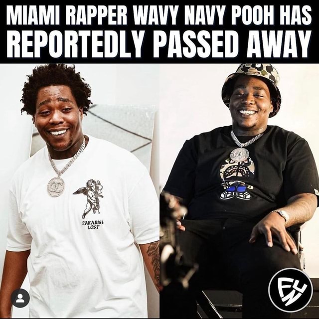 MIAMI RAPPER WAVY NAVY POOH HAS REPORTEDLY PASSED AWAY - America’s best ...