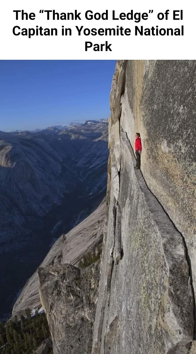 The "Thank God Ledge" of El Capitan in Yosemite National Park - America ...