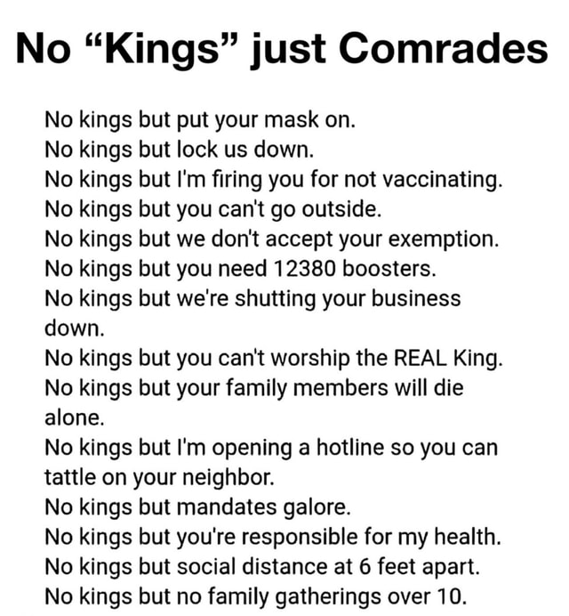 No "Kings" just Comrades No kings but put your mask on. No kings but ...