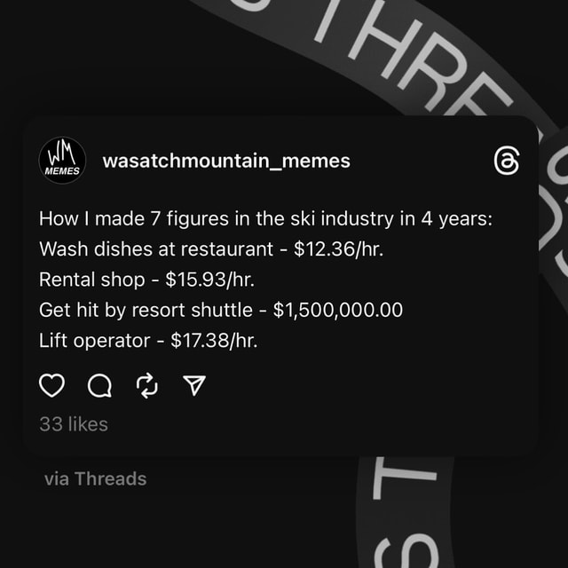 💵💵💵 - Be. wasatchmountain_memes MEMES How I made 7 figures in the ski ...