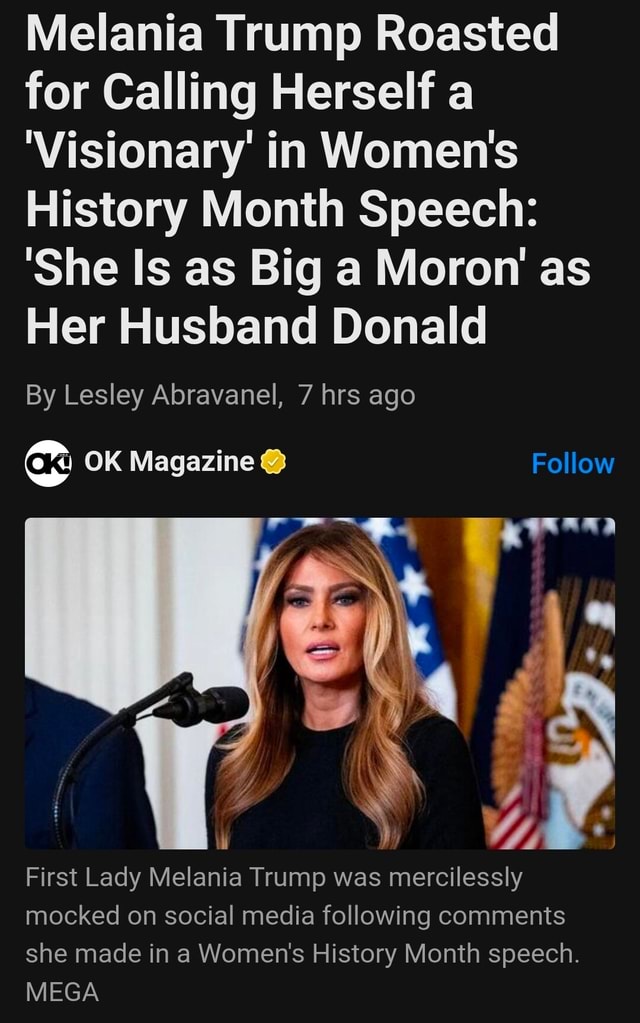 Melania Trump Roasted for Calling Herself a 'Visionary' in Women's ...