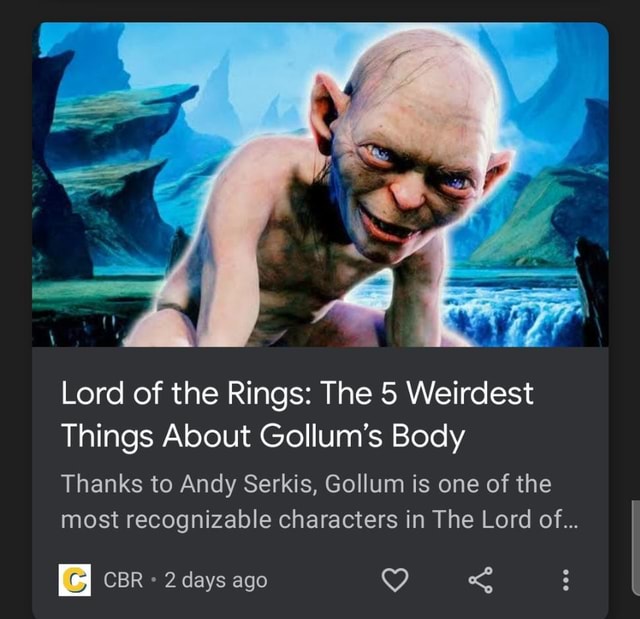 Lord of the Rings: The 5 Weirdest Things About Gollum's Body Thanks to ...