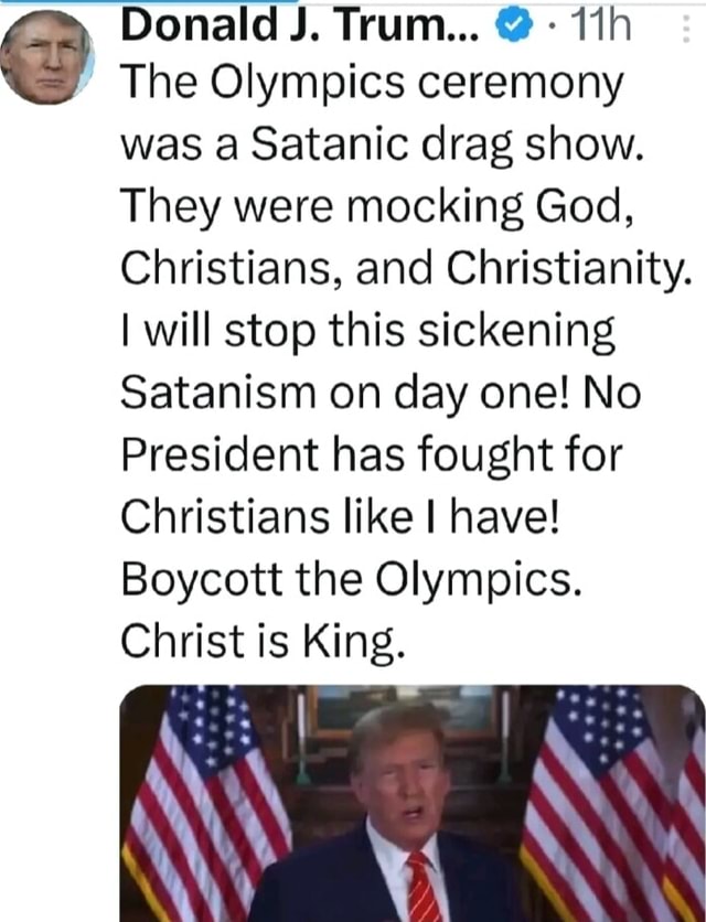 Donald J. Trum... @ Tih The Olympics ceremony was a Satanic drag show ...