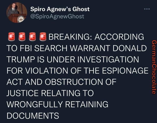 Spiro Agnew's Ghost @SpiroAgnewGhost BREAKING: ACCORDING TO FBI SEARCH ...