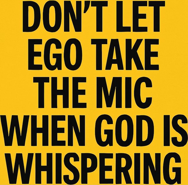 EGO TAKE THE MIC WHEN GOD IS WHISPERING - America’s best pics and videos