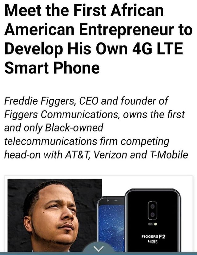 Meet the First African American Entrepreneur to Develop His Own 46 LTE ...