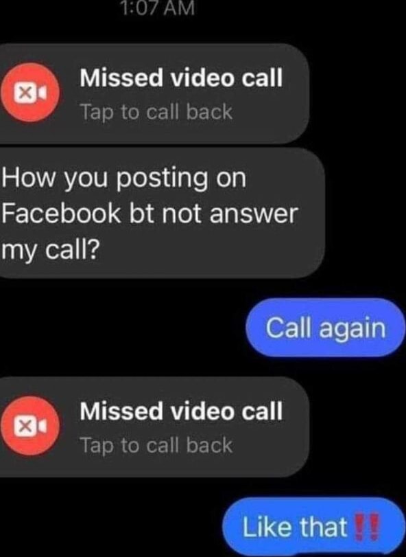 AM Missed video call Tap to call back How you posting on Facebook lot ...
