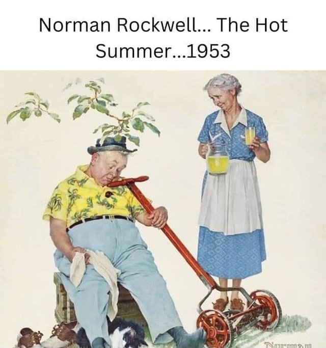 N/A - Norman Rockwell... The Hot Summer...1953 - America’s best pics ...