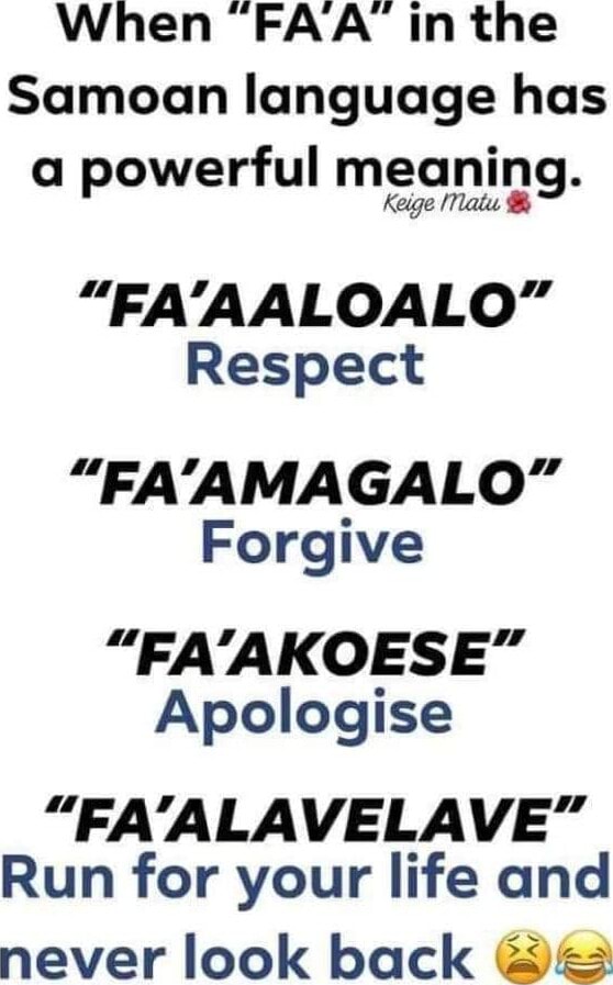 When FAA in the Samoan language has a powerful meaning. "EA'AALOALO ...