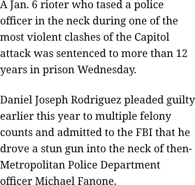 A Jan. 6 rioter who tased a police officer in the neck during one of ...