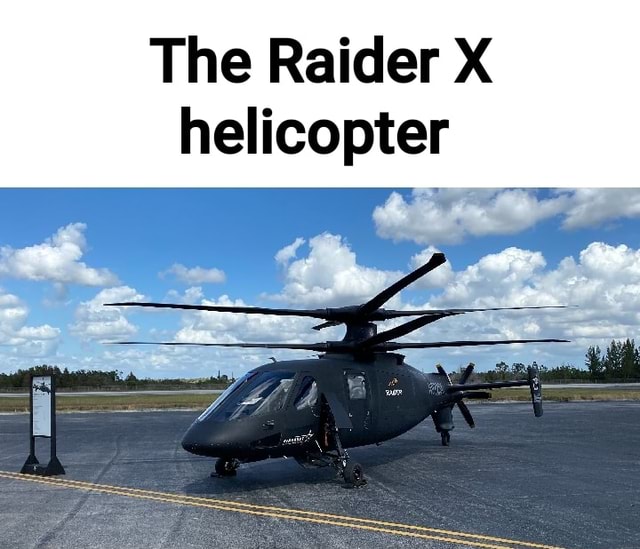 The Raider X helicopter - America’s best pics and videos