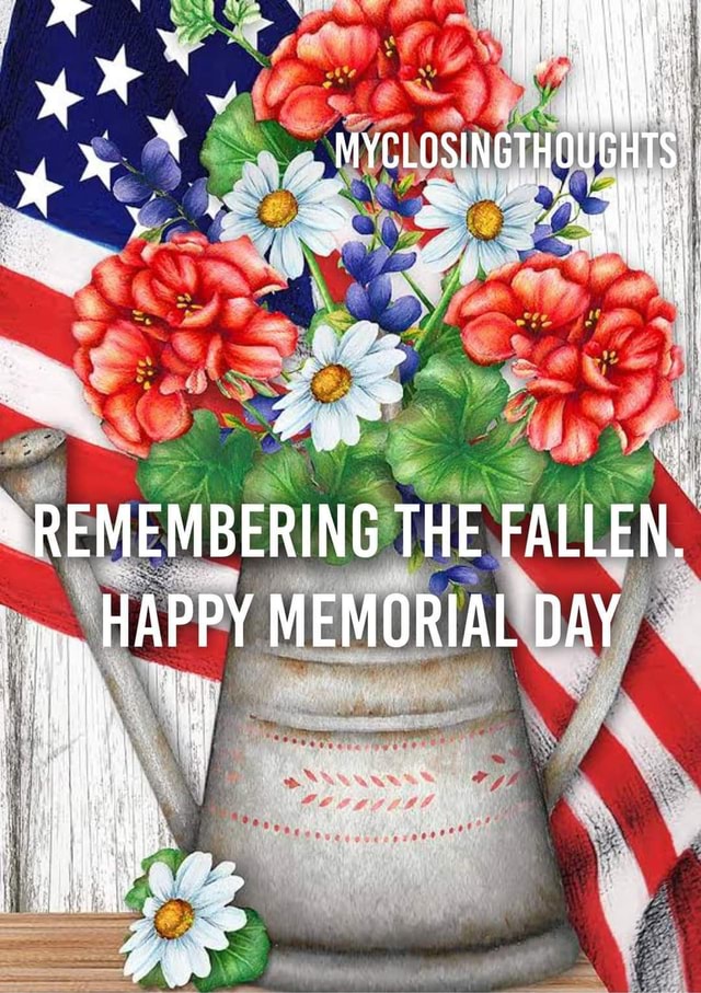 * REMEMBERING THE FALLEN. HAPPY MEMORIAL DAY - America’s best pics and ...