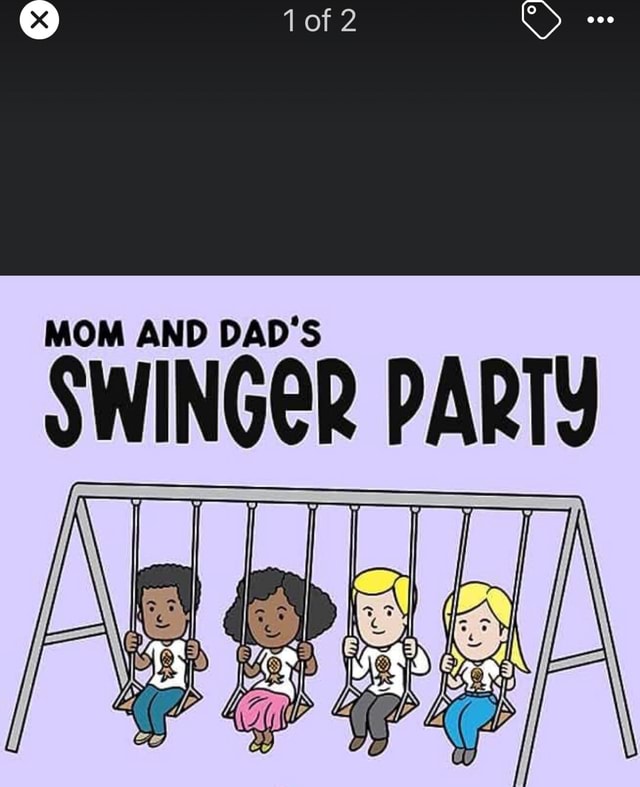 MOM AND DAD'S SWINGER PARTY - America’s best pics and videos