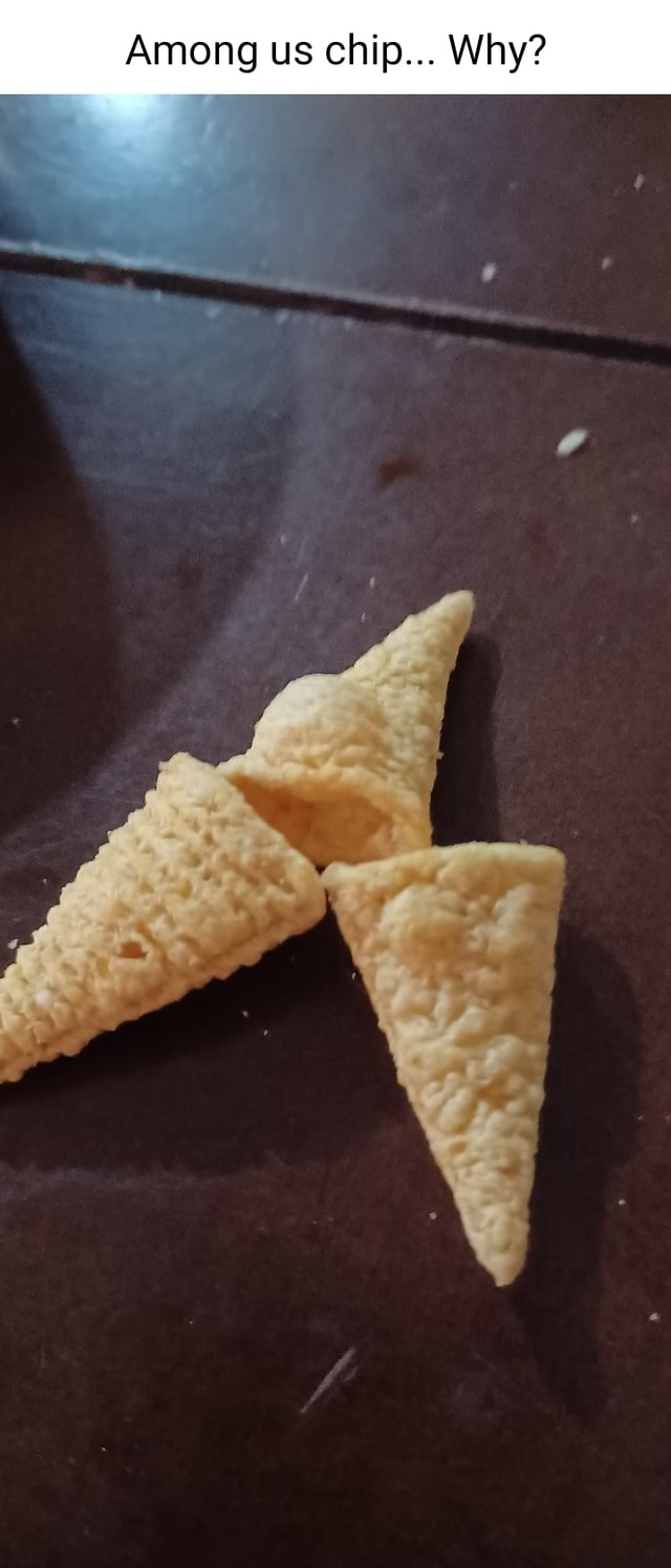 Among us chip... Why? - America’s best pics and videos